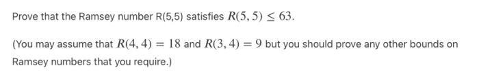 Solved Prove that the Ramsey number R(5,5) satisfies | Chegg.com