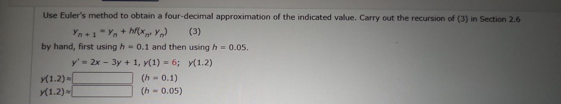 Solved Use Euler's method to obtain a four-decimal | Chegg.com