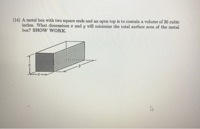 Solved (14) A metal box with two square ends and an open top | Chegg.com