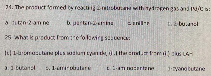 Solved 24. The product formed by reacting 2-nitrobutane with | Chegg.com