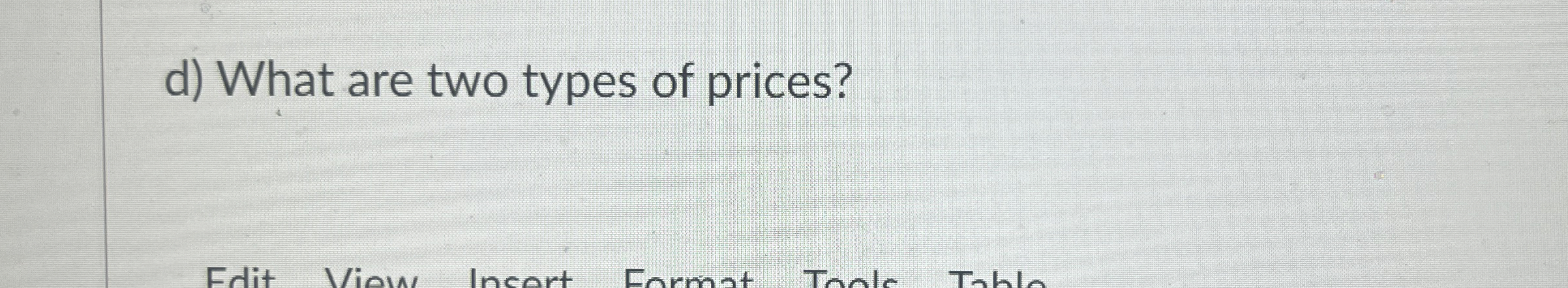 Solved d) ﻿What are two types of prices? | Chegg.com
