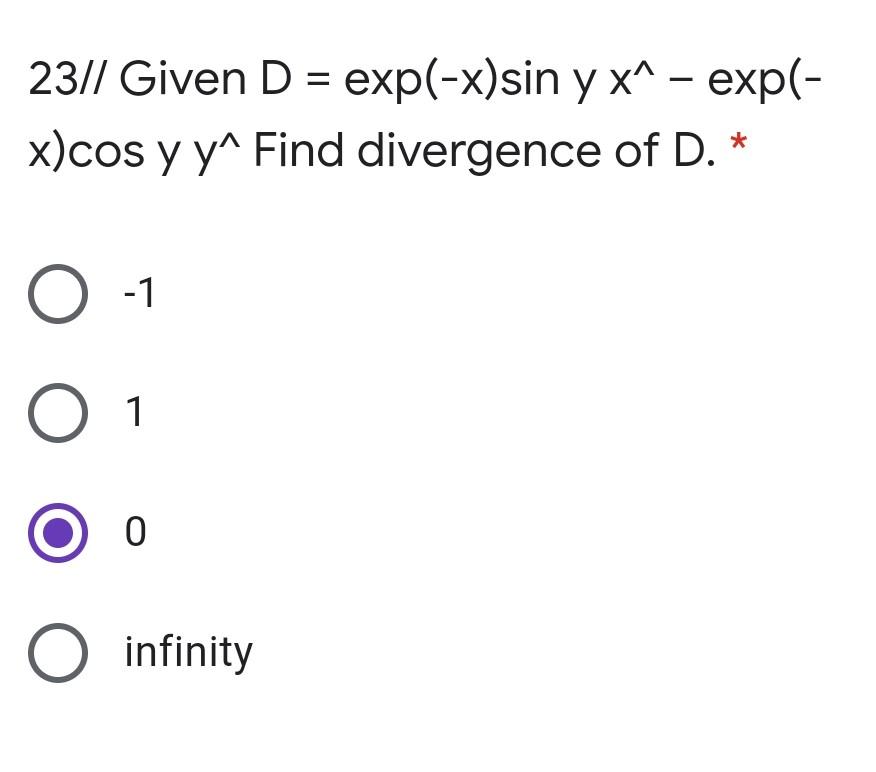 Solved = - 23/1 Given D = exp(-x)sin y X^ – exp(- x)cos y y^ | Chegg.com