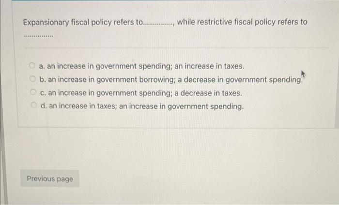 Solved Expansionary fiscal policy refers to. While | Chegg.com