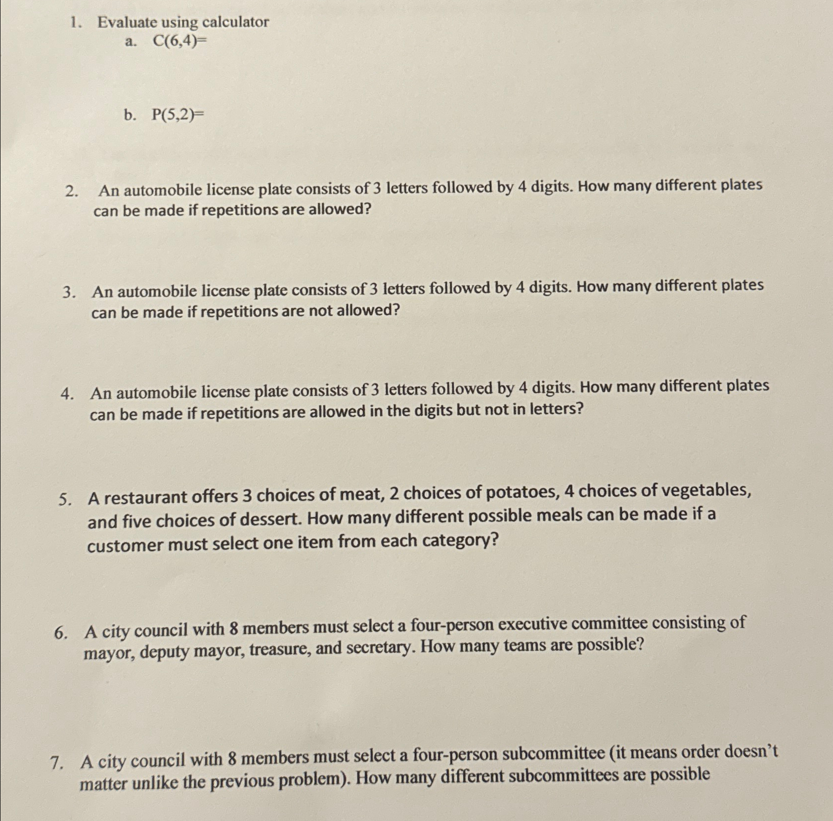 Solved Evaluate using calculatora. C(6,4)=b. P(5,2)=An | Chegg.com