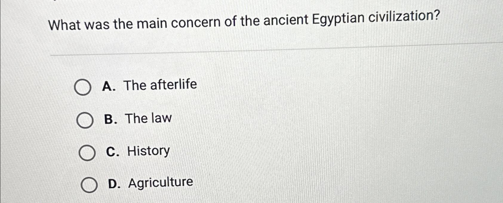 Solved What was the main concern of the ancient Egyptian | Chegg.com