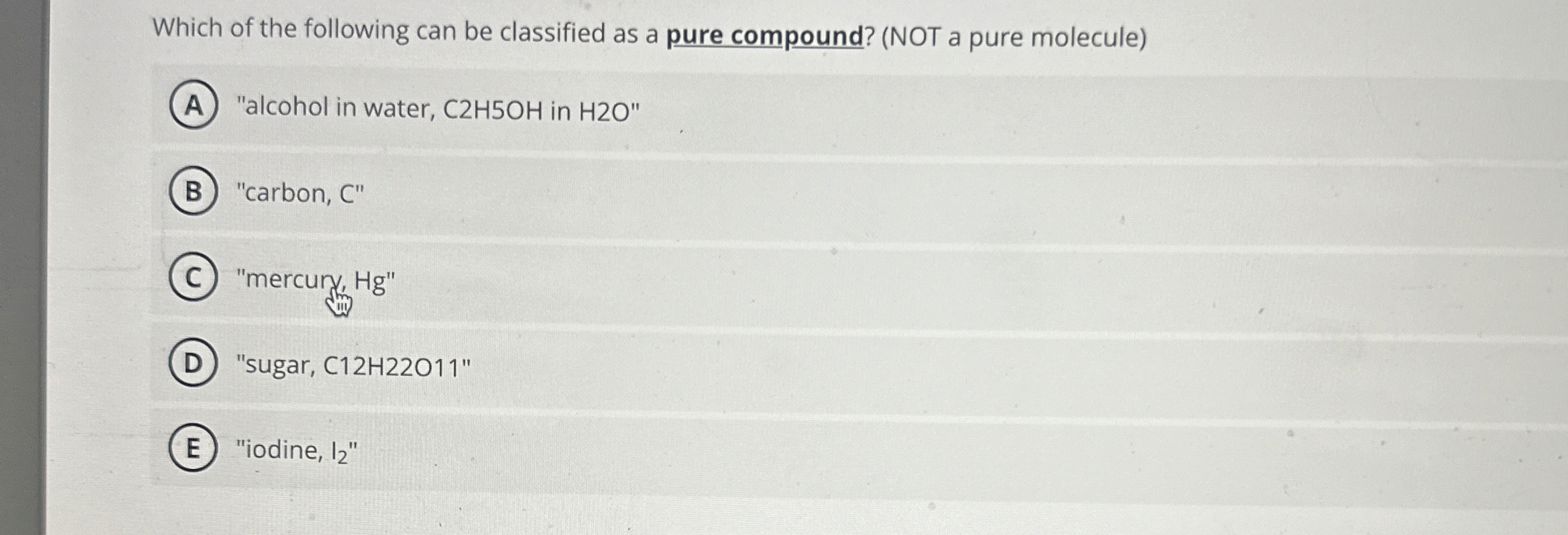 Solved Which of the following can be classified as a pure | Chegg.com