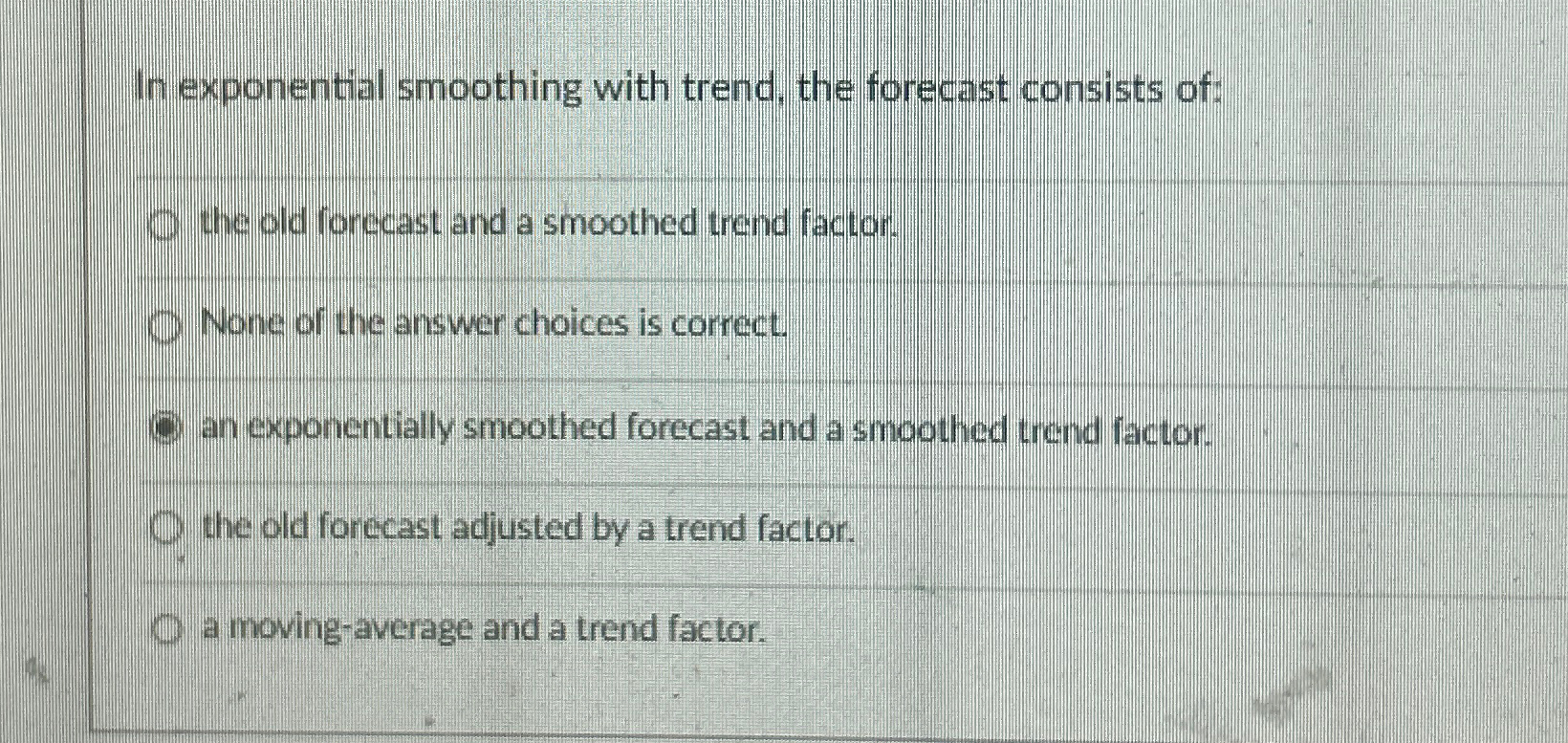 Solved In exponential smoothing with trend, the forecast | Chegg.com
