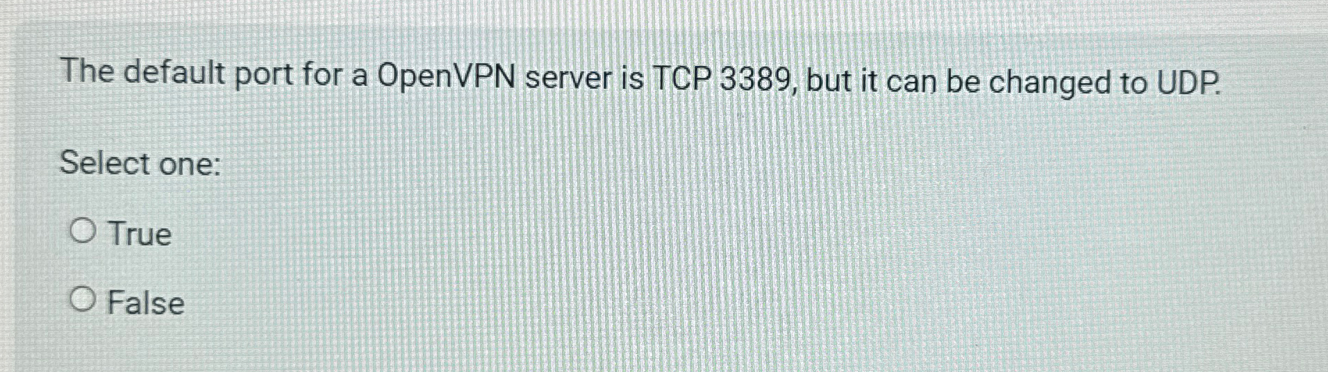 Solved The default port for a OpenVPN server is TCP 3389, | Chegg.com