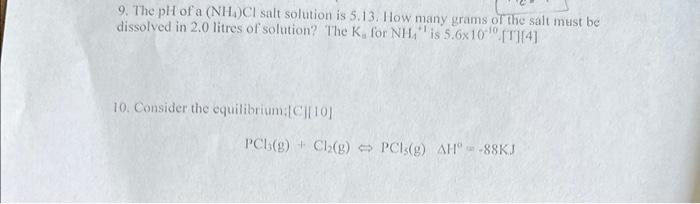 Solved 9. The pH of a (NH4)Cl salt solution is 5.13. How | Chegg.com