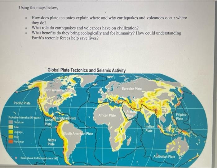 Solved Using the maps below, - How does plate tectonics | Chegg.com