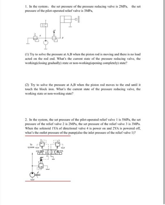 Solved 1. In the system. the set pressure of the pressure | Chegg.com