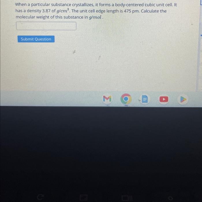 Solved When a particular substance crystallizes, it forms a | Chegg.com