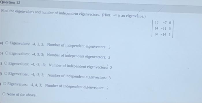 Solved Question 12 Find the eigenvalues and number of | Chegg.com