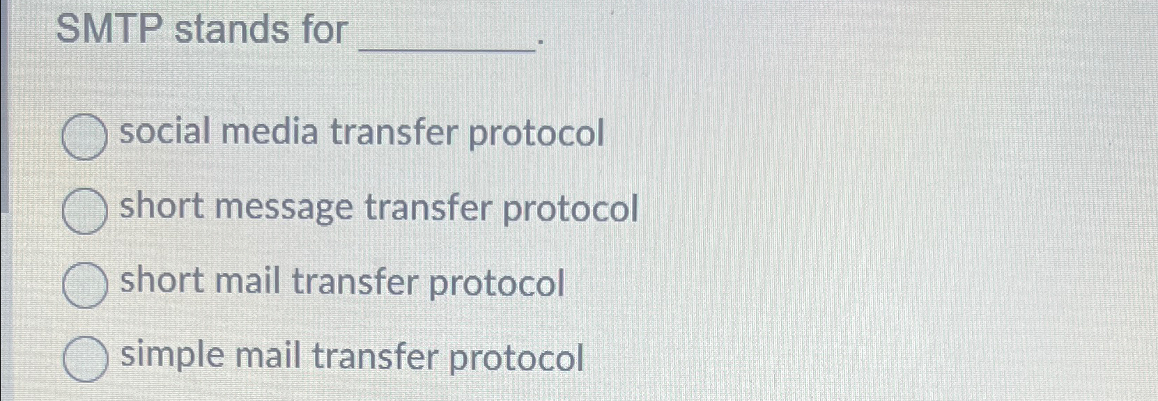 Solved SMTP stands forsocial media transfer protocolshort | Chegg.com