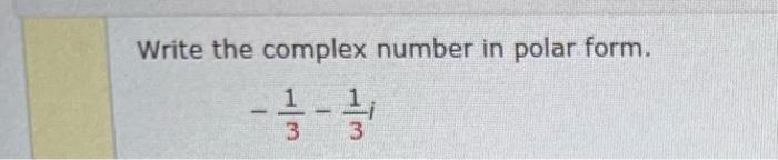 Solved Write the complex number in polar form. −31−31i | Chegg.com