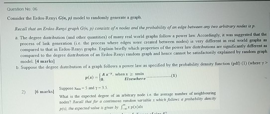 Solved Question No 06 Consider the Erdos Renyi G(n,p) model | Chegg.com Solved Question No 06 Consider the Erdos Renyi G(n,p) model | Chegg.com
