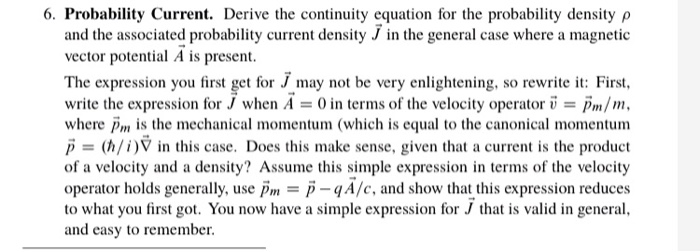 Solved 6. Probability Current. Derive the continuity | Chegg.com