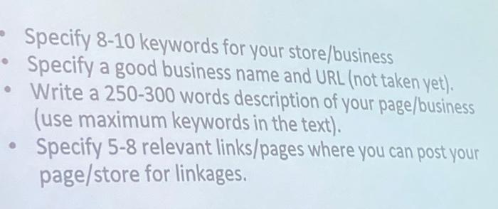 Solved Specify 8-10 keywords for your store/business Specify | Chegg.com