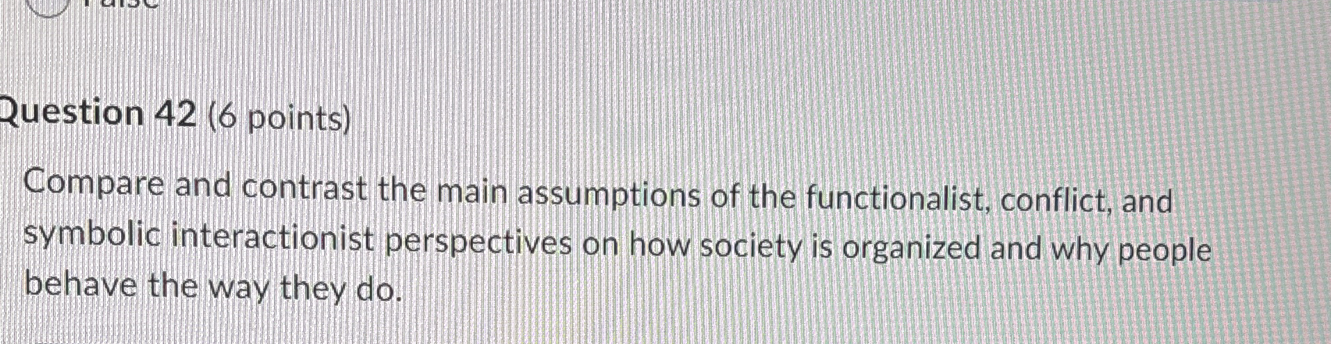 Solved Question 42 ( 6 ﻿points)Compare and contrast the main | Chegg.com