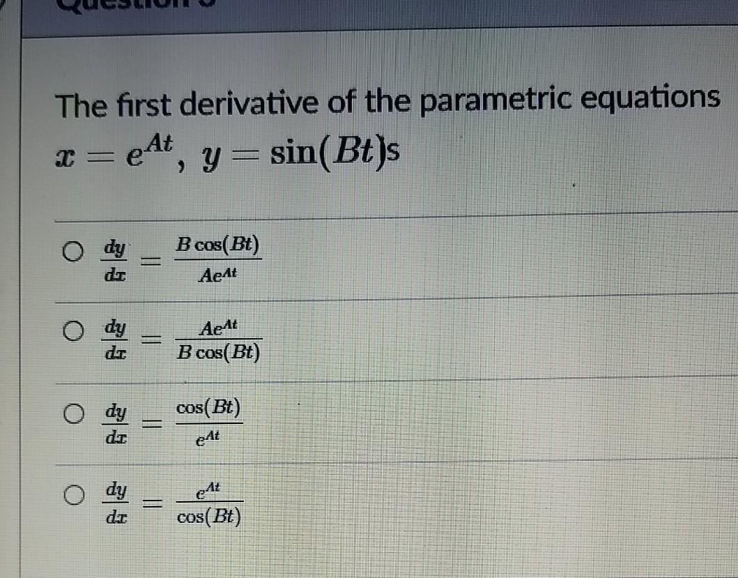 Solved The first derivative of the parametric equations = | Chegg.com