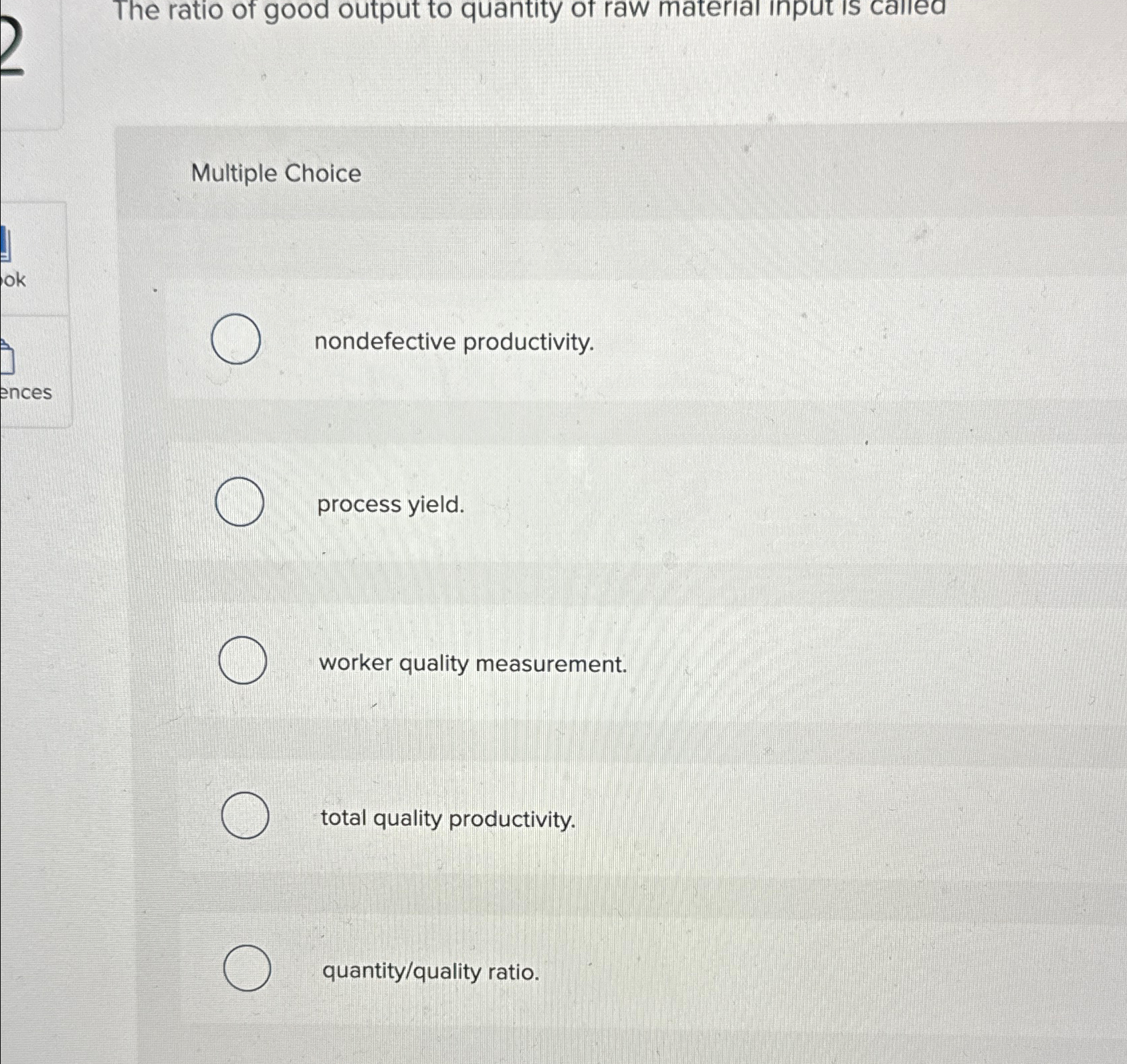 Solved The ratio of good output to quantity of raw material | Chegg.com