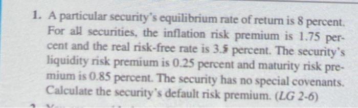 Solved 1. A particular security's equilibrium rate of return | Chegg.com
