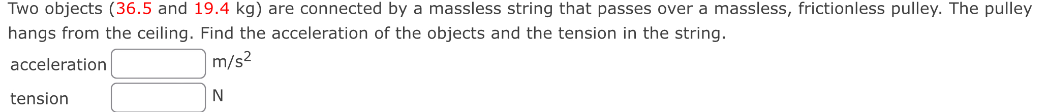 Solved Two Objects 36 5 and 19 4kg are Connected By A
