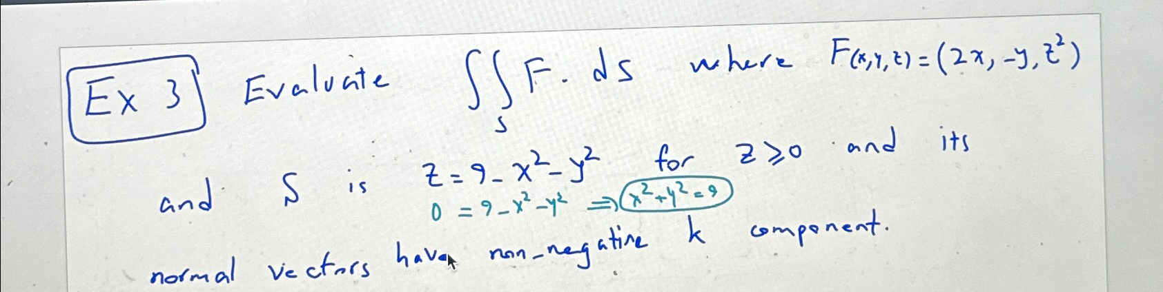 Solved Ex3 ﻿Evaluate ∬sF*ds ﻿where F(x,y,z)=(2x,-y,z2)and S | Chegg.com
