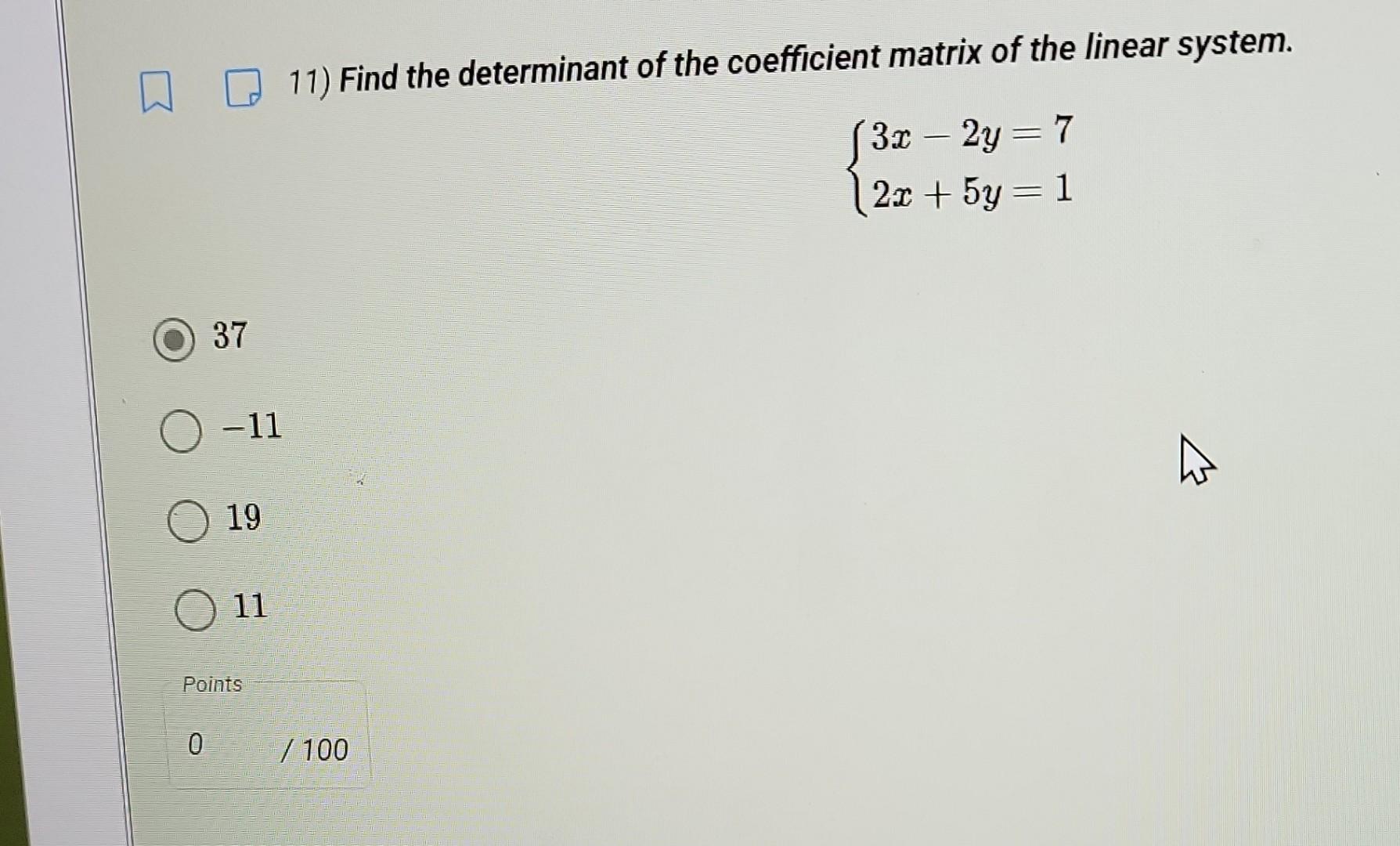 Solved 11) Find the determinant of the coefficient matrix of | Chegg.com