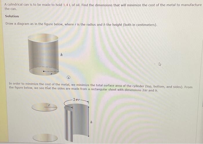 Solved A cylindrical can is to be made to hold 1.4 L of oil. | Chegg.com