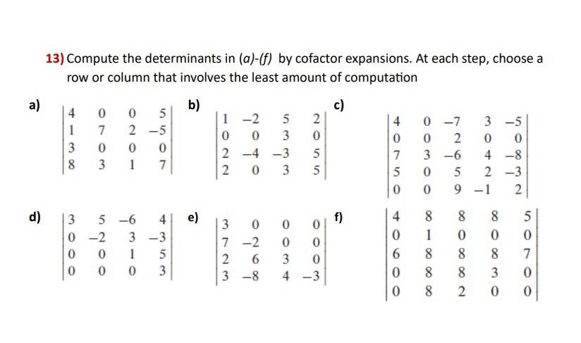 Solved Compute the determinants in (a)-(f) ﻿by cofactor | Chegg.com