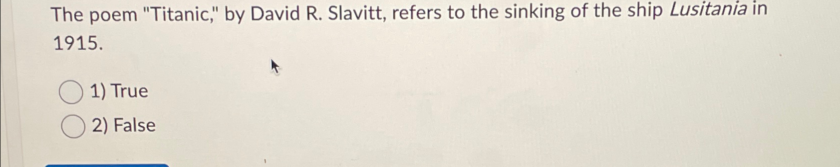 Solved The poem "Titanic," by David R. ﻿Slavitt, refers to | Chegg.com