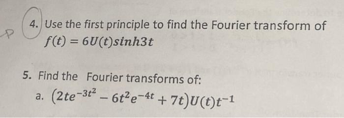 Solved 4. Use the first principle to find the Fourier | Chegg.com