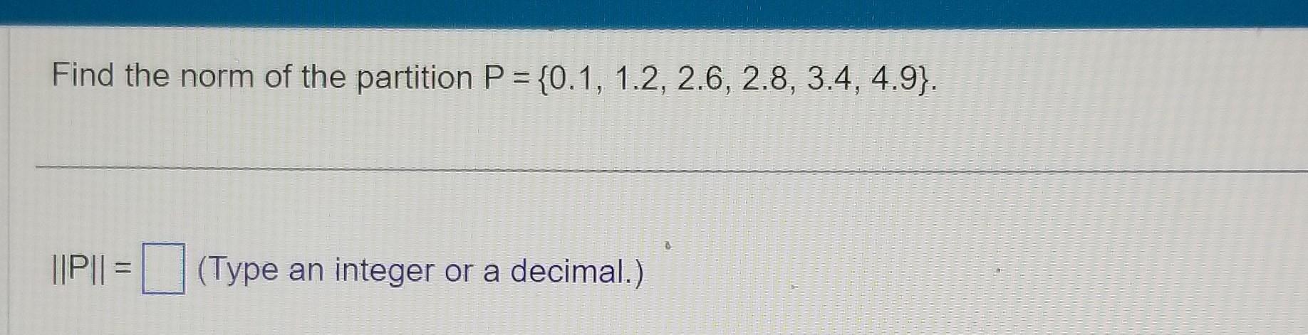 Solved Find the norm of the partition | Chegg.com
