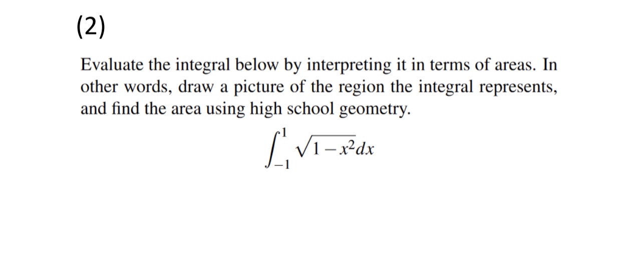 Solved (2)Evaluate the integral below by interpreting it in | Chegg.com