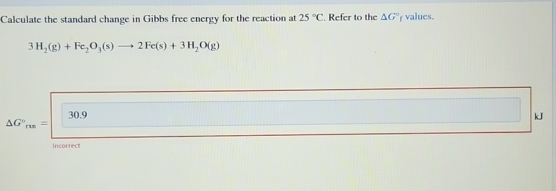 Solved Calculate the standard change in Gibbs free energy | Chegg.com