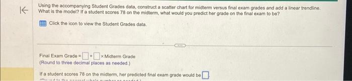 Solved Using the accompanying Student Grades data, construct | Chegg.com