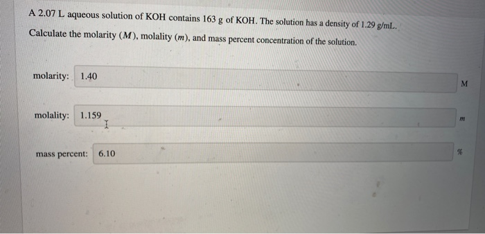 Solved A 2.07 L aqueous solution of KOH contains 163 g of | Chegg.com