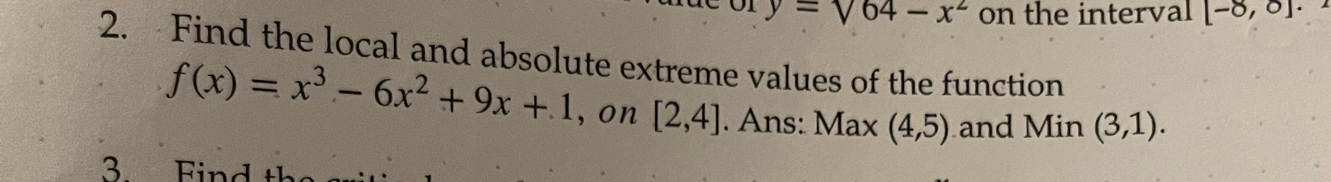 Solved Find the local and absolute extreme values of the | Chegg.com