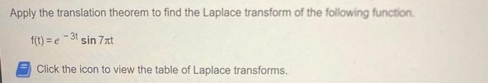 Solved Apply the translation theorem to find the Laplace | Chegg.com