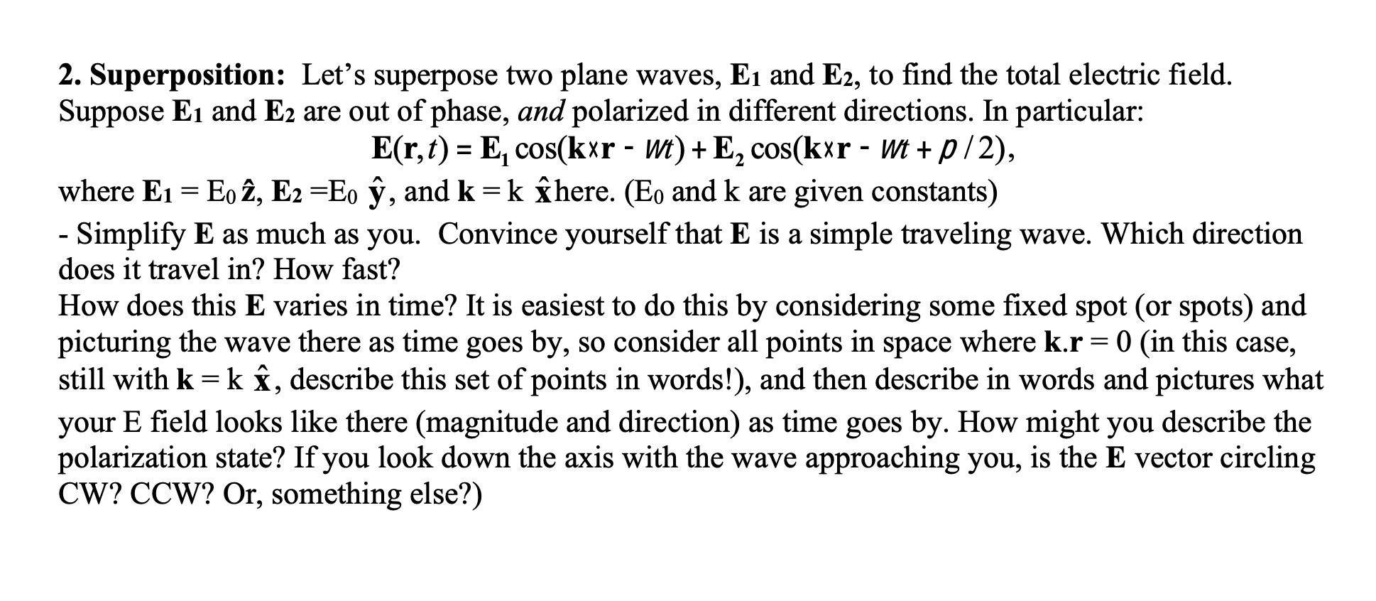 Solved Superposition: Let's superpose two plane waves, E1 | Chegg.com