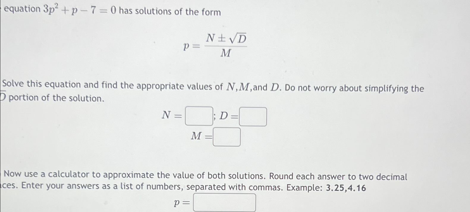 Solved equation 3p2+p-7=0 ﻿has solutions of the | Chegg.com
