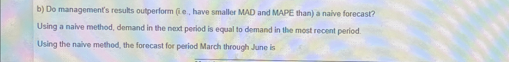 Solved b) ﻿Do management's results outperform (i.e., ﻿have | Chegg.com