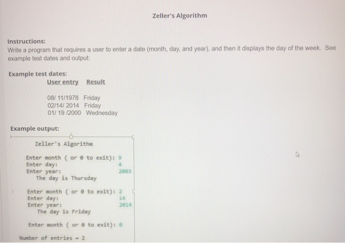 Solved Zeller's Algorithm Instructions: Write a program that | Chegg.com