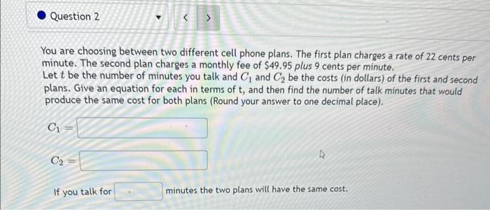 Solved You are choosing between two different cell phone | Chegg.com