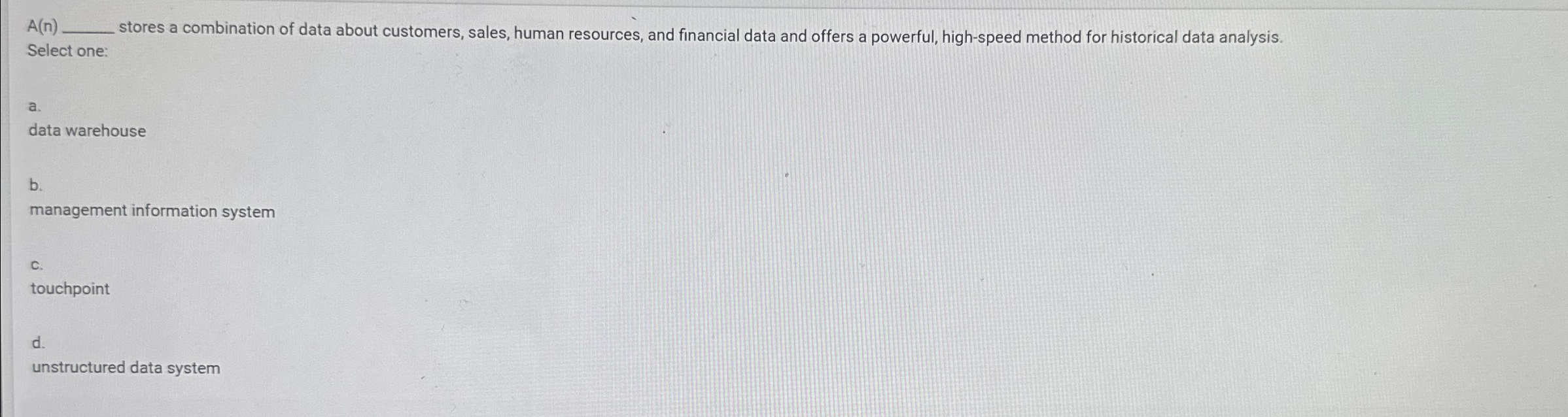 Solved A(n) ﻿stores a combination of data about customers, | Chegg.com