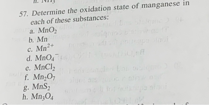 Solved 57. Determine the oxidation state of manganese in | Chegg.com