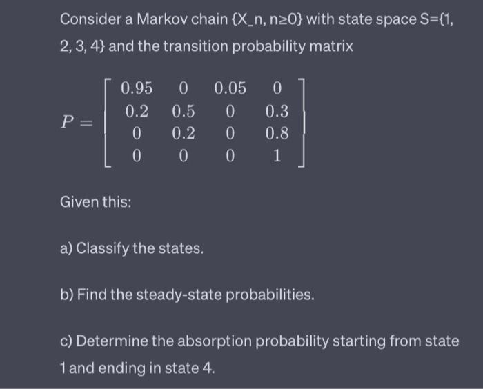 Solved Consider a Markov chain {X−n,n≥0} with state space | Chegg.com