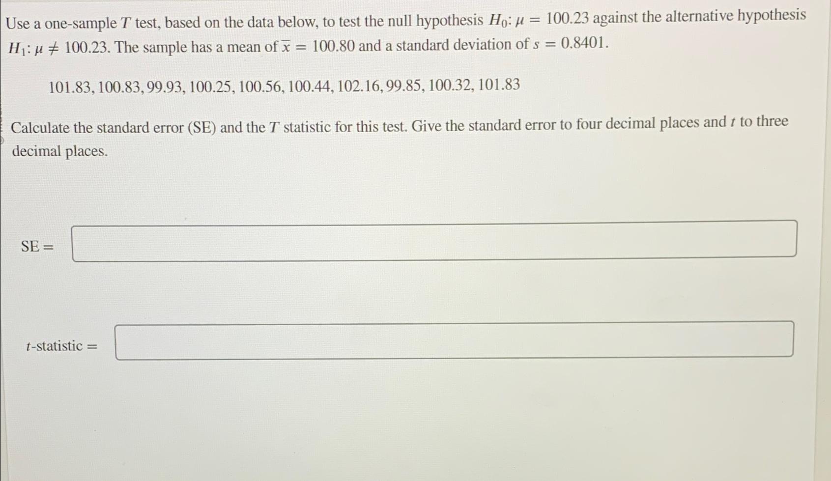 Use a one-sample T test, based on the data below, to | Chegg.com