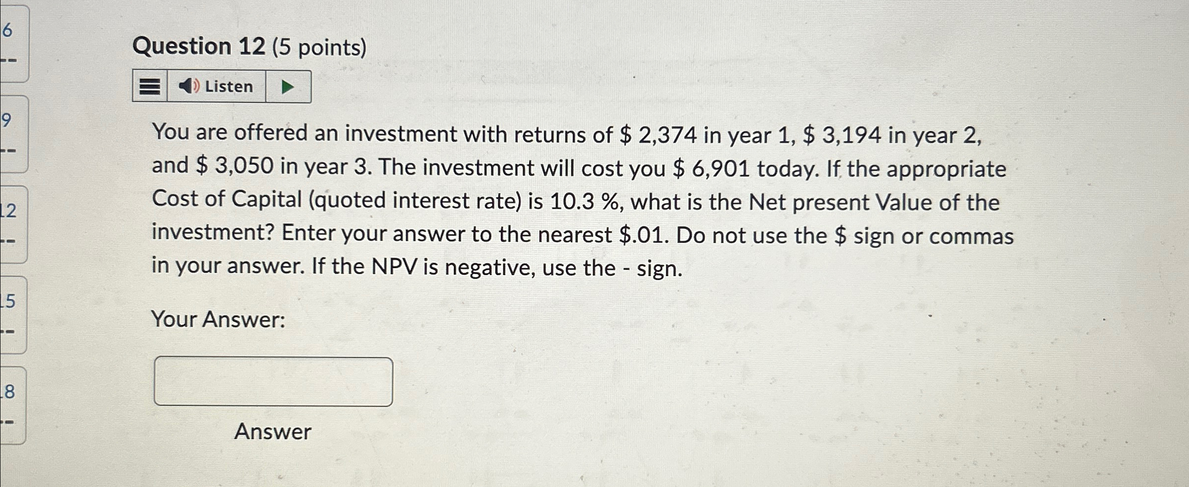 Solved Question 12 (5 ﻿points)You are offered an investment | Chegg.com